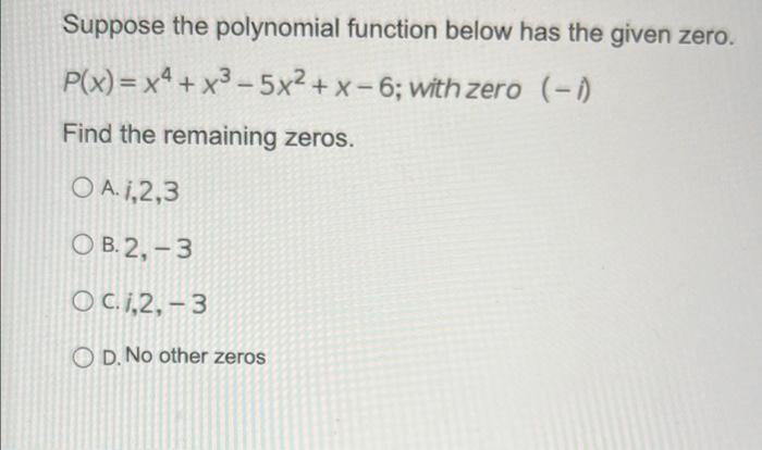 Solved Suppose the polynomial function below has the given | Chegg.com