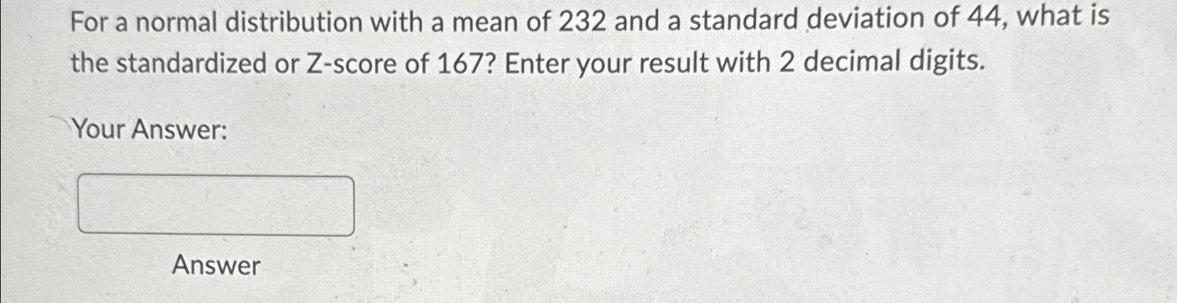 Solved For a normal distribution with a mean of 232 ﻿and a | Chegg.com