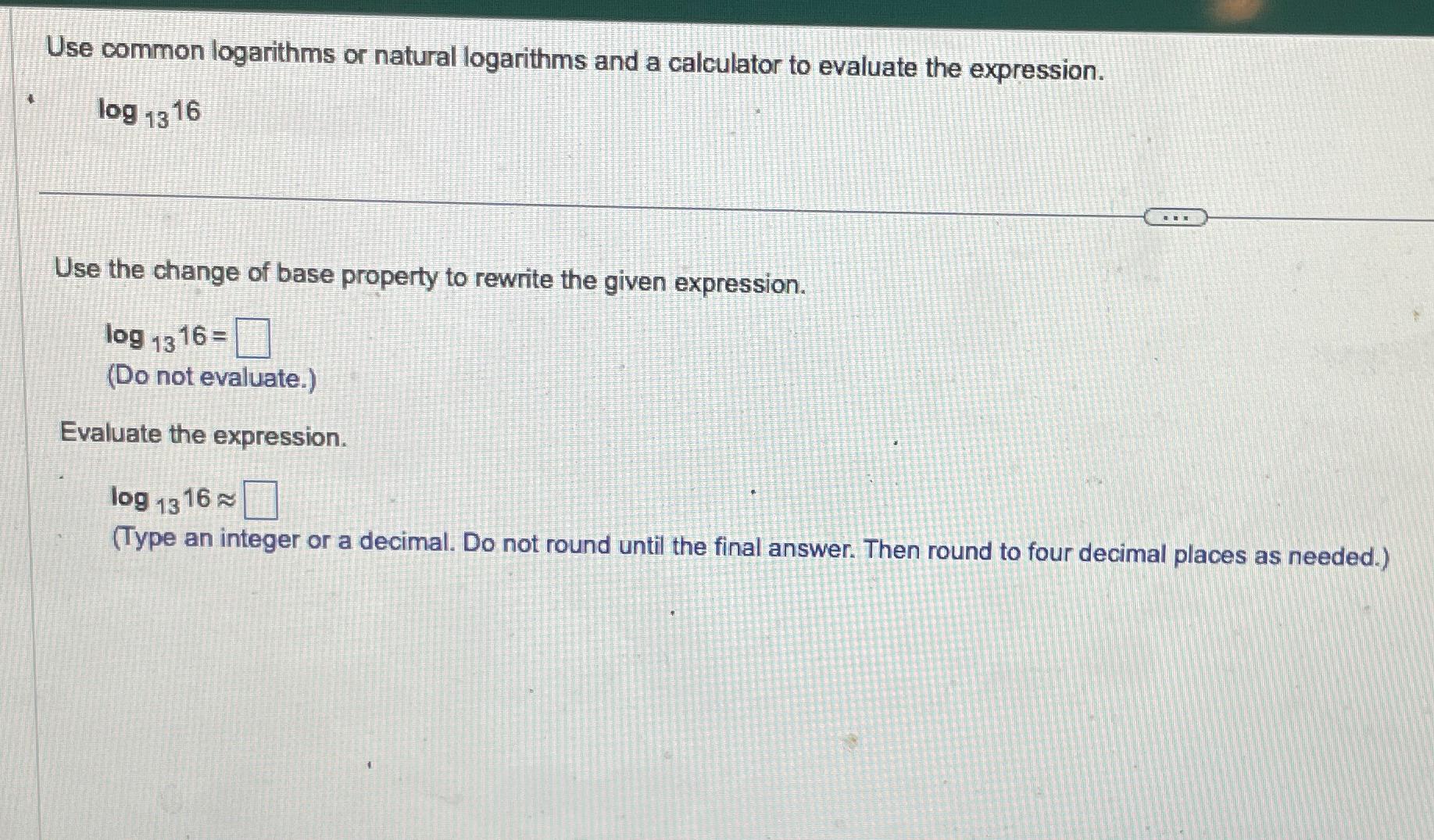 Solved Use common logarithms or natural logarithms and a | Chegg.com
