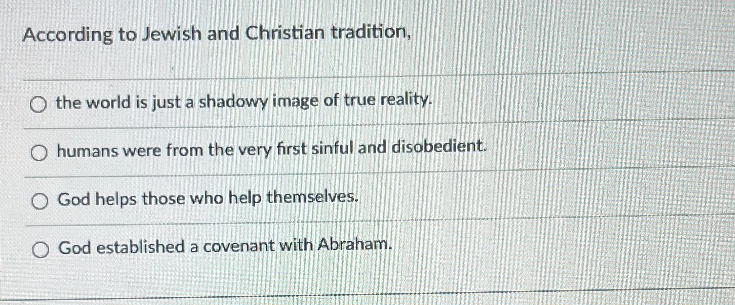 Solved According to Jewish and Christian tradition,the world | Chegg.com