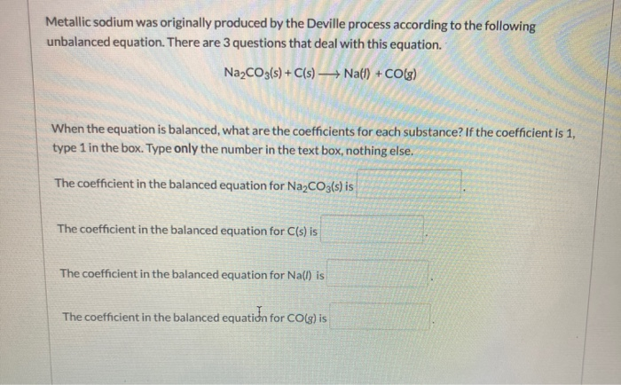 Solved Metallic sodium was originally produced by the | Chegg.com