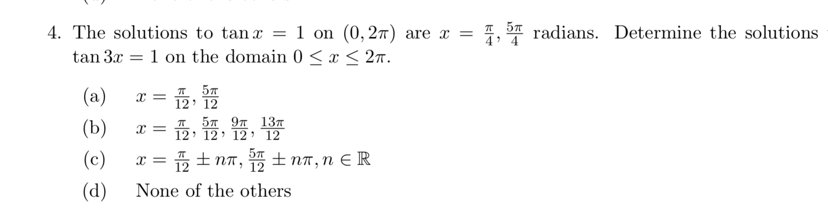 Solved The solutions to tanx=1 ﻿on (0,2π) ﻿are x=π4,5π4 | Chegg.com