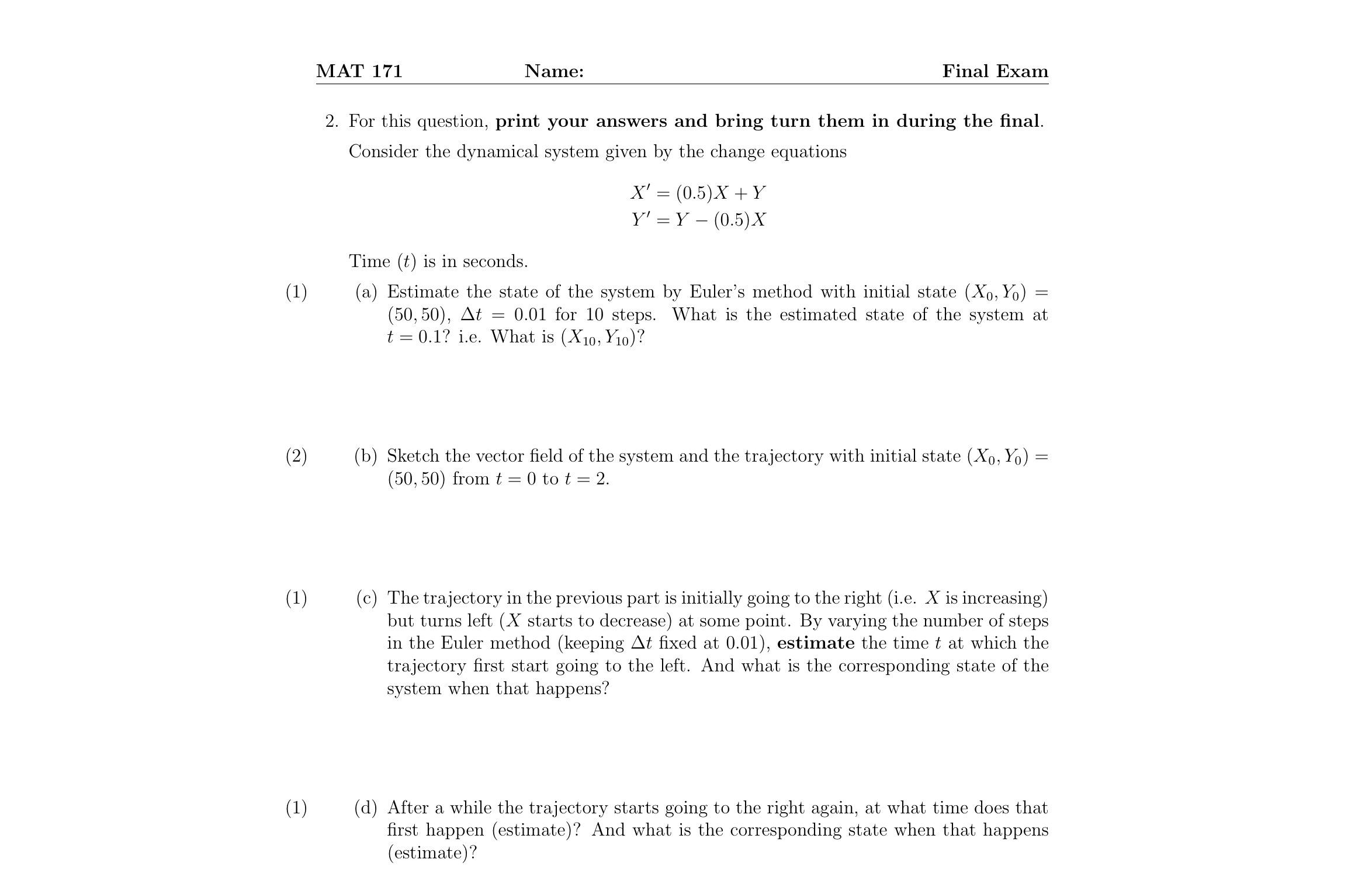 Solved MAT 171Name:Final Exam2. ﻿For this question, print | Chegg.com