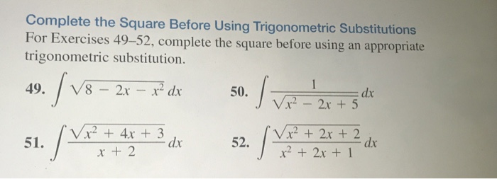 Solved Complete the Square Before Using Trigonometric | Chegg.com