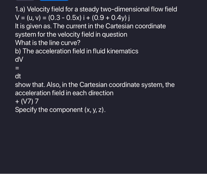Solved 1.a) Velocity field for a steady two-dimensional flow | Chegg.com