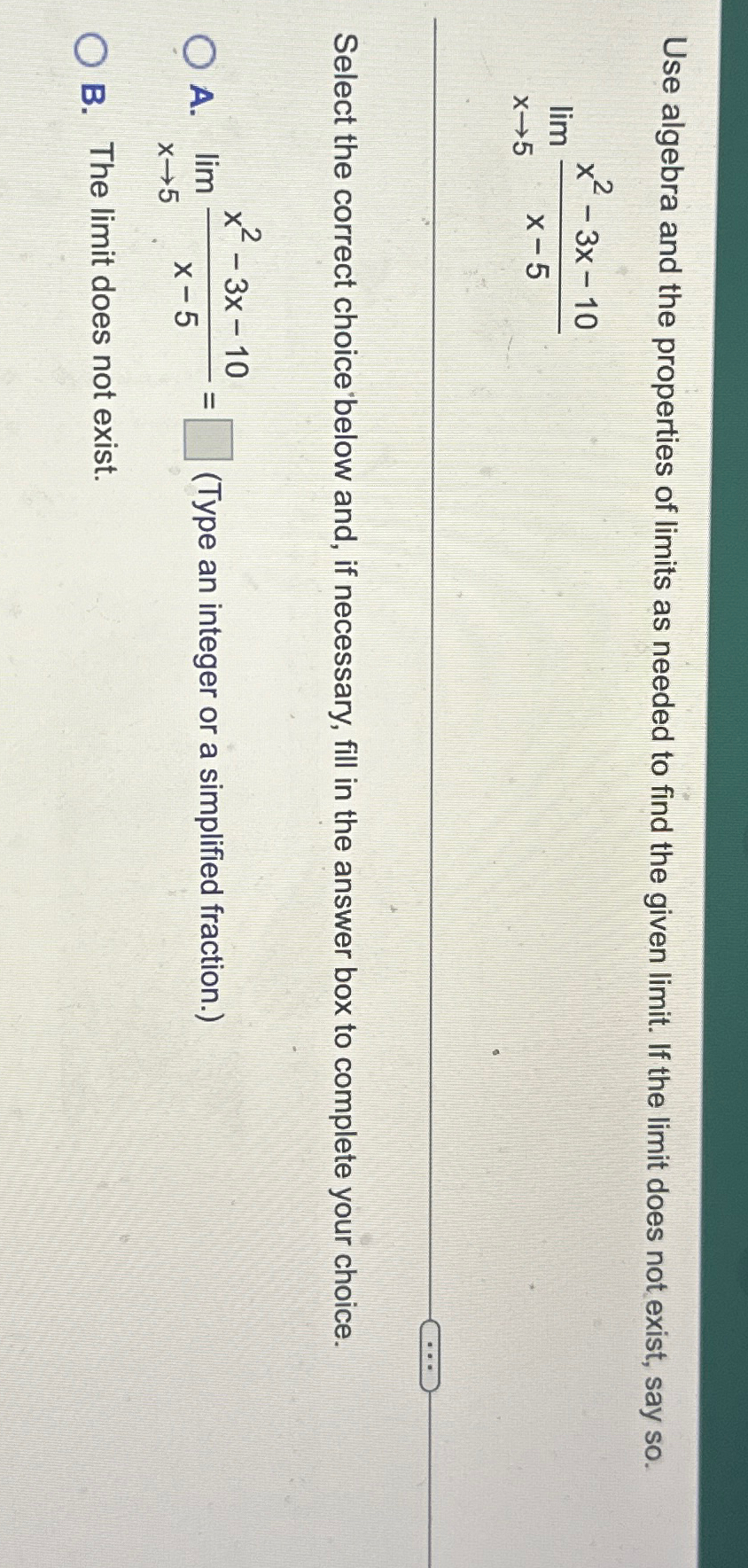 Use algebra and the properties of limits as needed to | Chegg.com