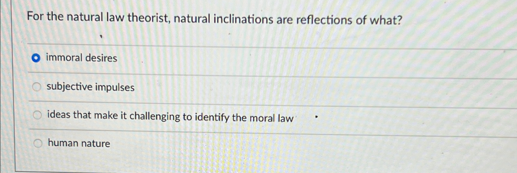 Solved For the natural law theorist, natural inclinations | Chegg.com