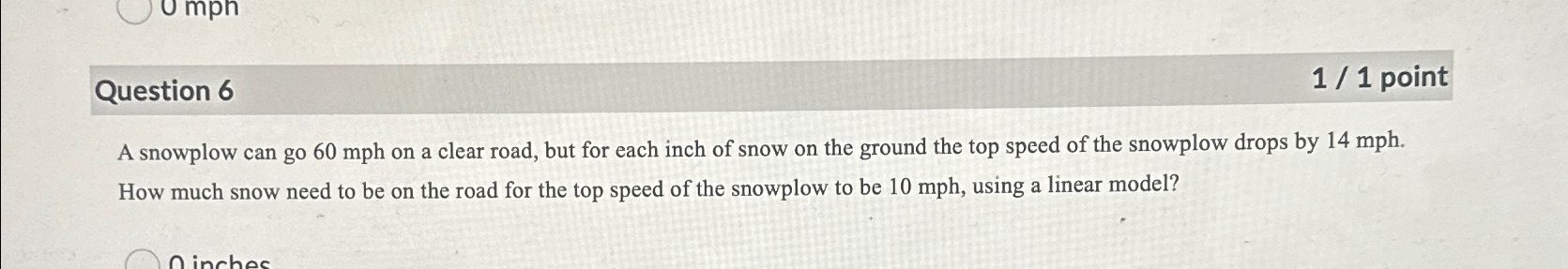 Solved Question 6A snowplow can go 60mph ﻿on a clear road, | Chegg.com