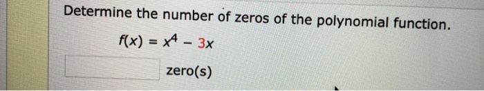 Solved Determine the number of zeros of the polynomial | Chegg.com