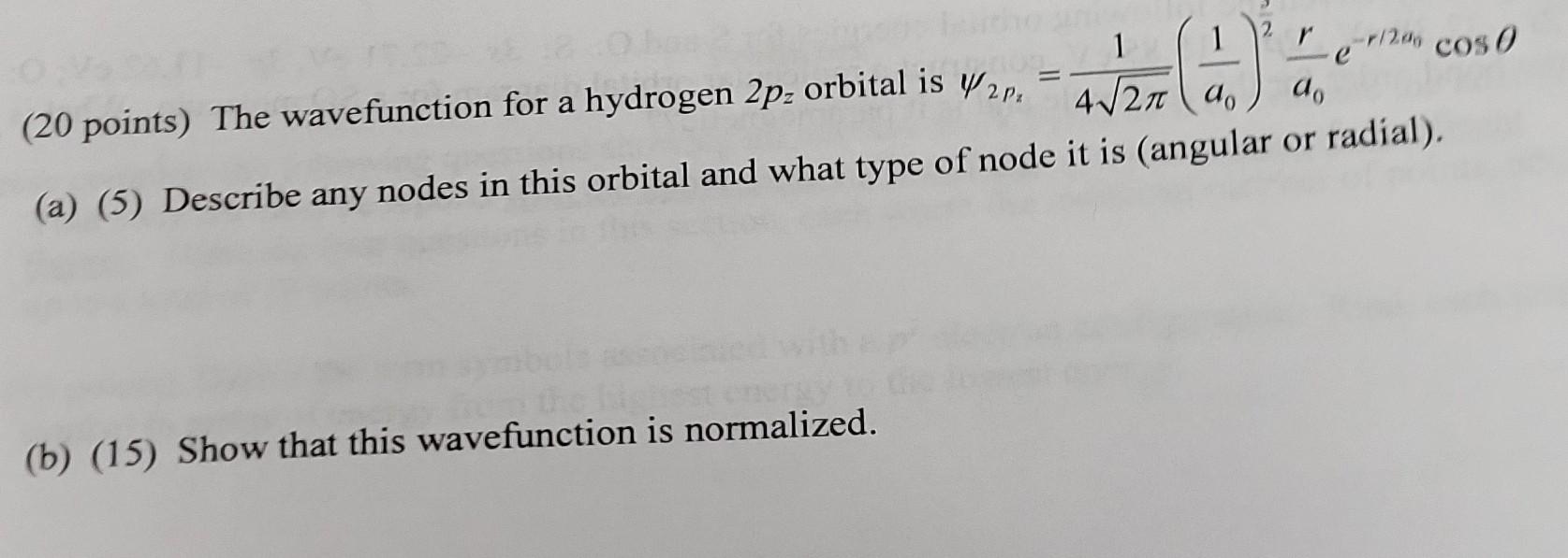 (20 points) The wavefunction for a hydrogen 2pz | Chegg.com