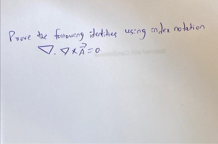 Solved Prove the following idertities using index notation | Chegg.com