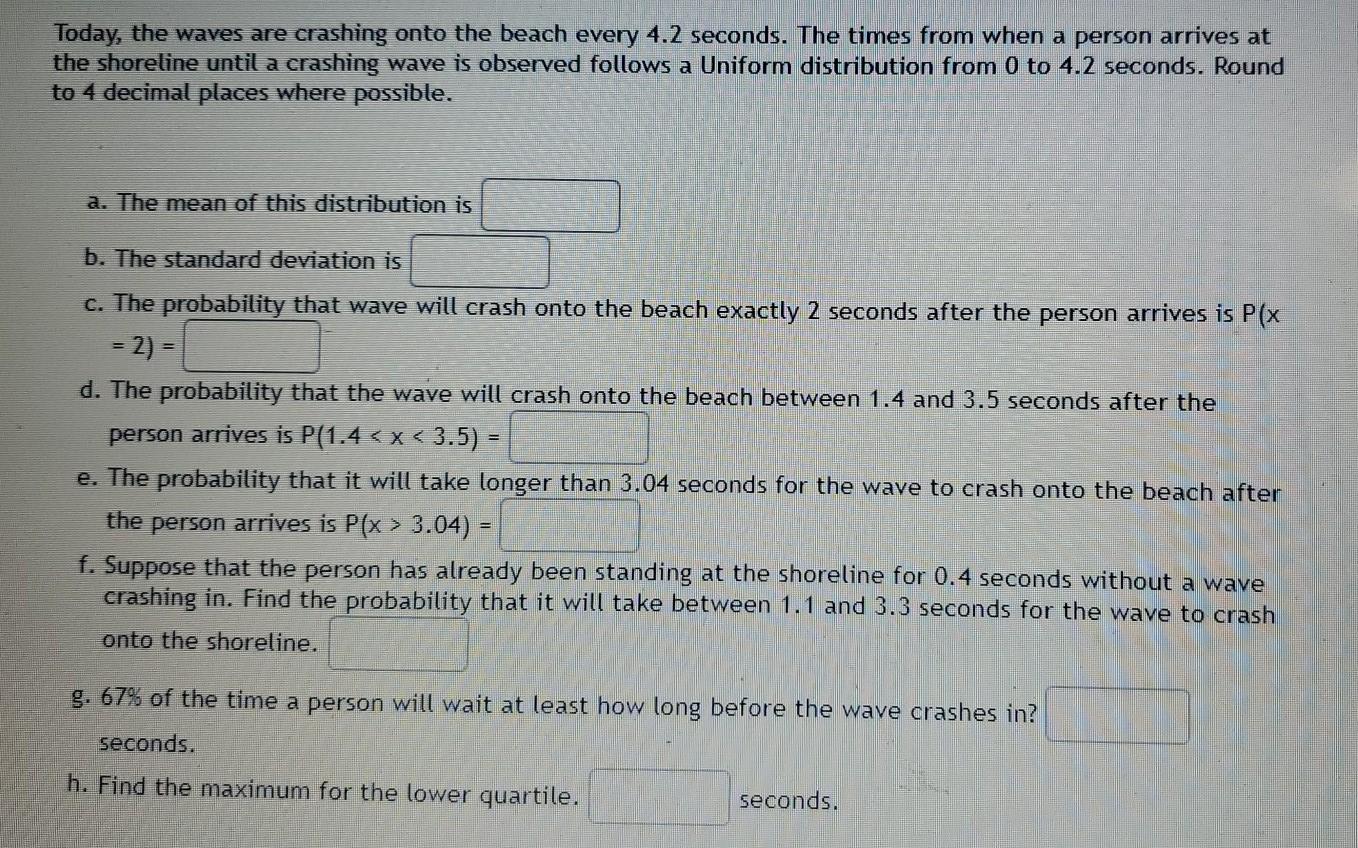 Solved Today, the waves are crashing onto the beach every | Chegg.com