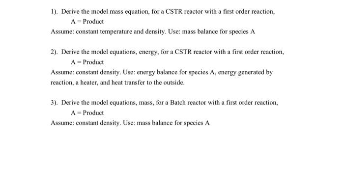 Solved 1). Derive the model mass equation, for a CSTR | Chegg.com