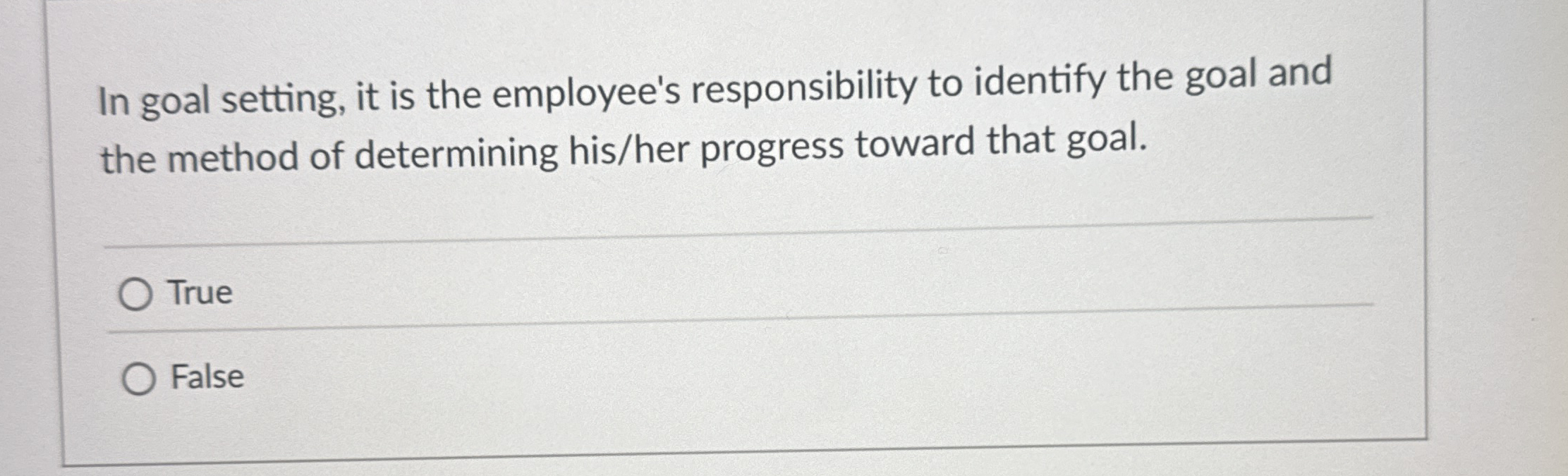 Solved In goal setting, it is the employee's responsibility | Chegg.com