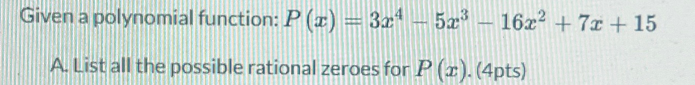 Solved Given a polynomial function: | Chegg.com
