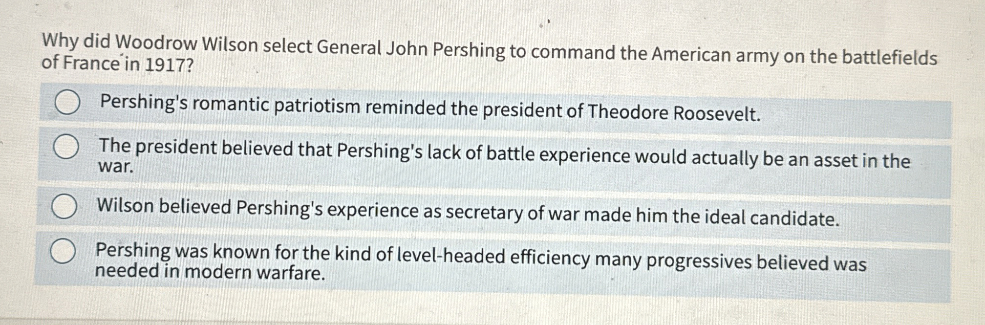 Solved Why did Woodrow Wilson select General John Pershing | Chegg.com