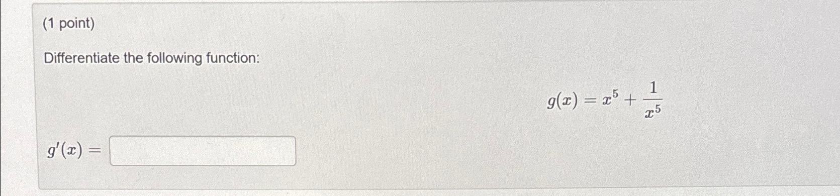 Solved (1 ﻿point)Differentiate the following | Chegg.com