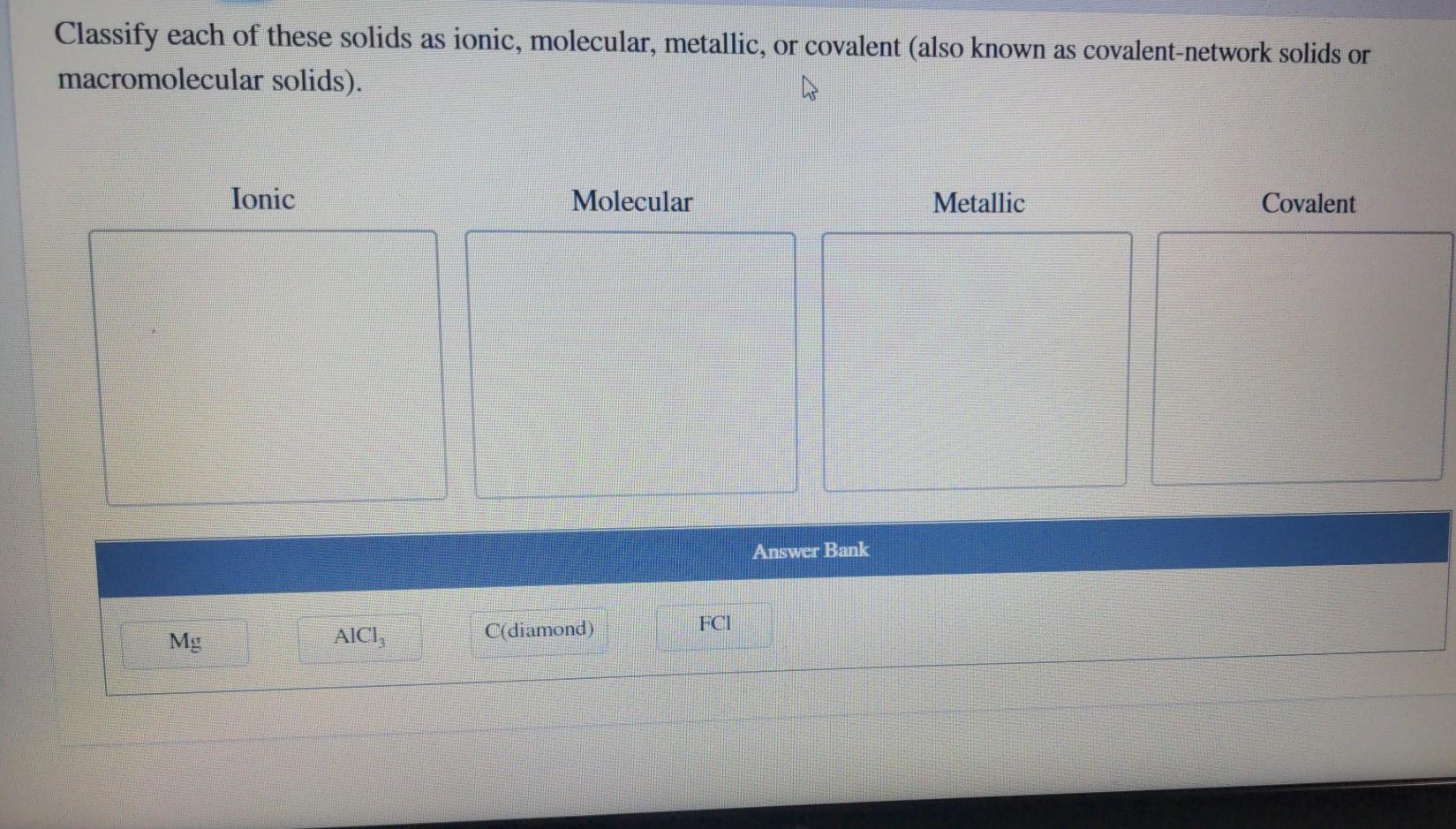 Solved Classify each of these solids as ionic, molecular, | Chegg.com