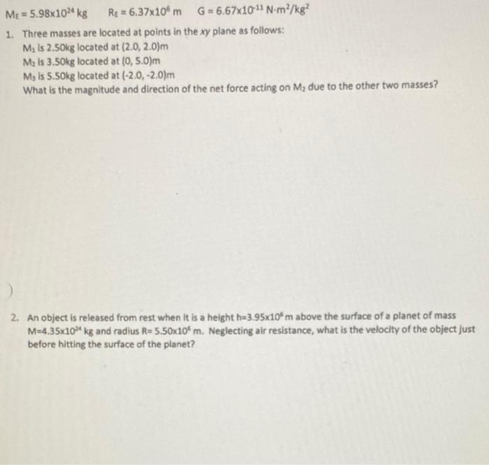 Solved My = 5.98x1024 kg Re = 6.37x10 m G = 6.67x10-11 | Chegg.com