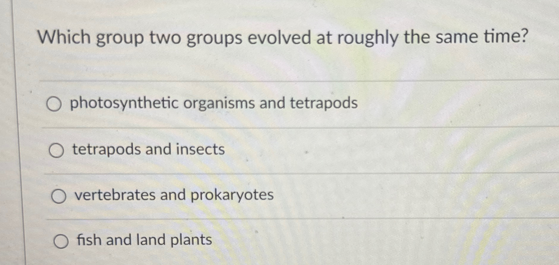 Solved Which group two groups evolved at roughly the same | Chegg.com
