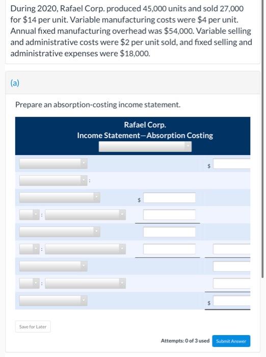 Solved During 2020, Rafael Corp. produced 45,000 units and | Chegg.com
