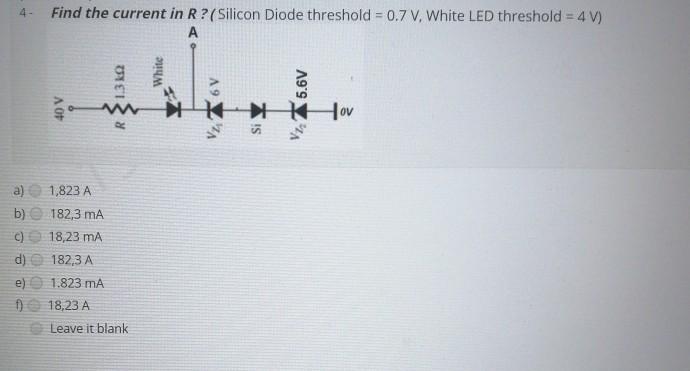 Solved 4- Find the current in R? (Silicon Diode threshold = | Chegg.com