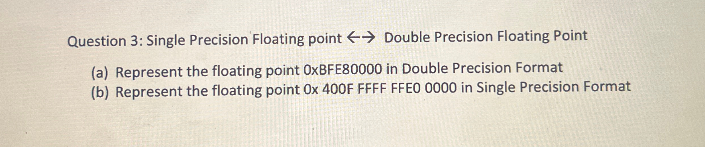Solved Question 3: Single Precision Floating point larr→ | Chegg.com