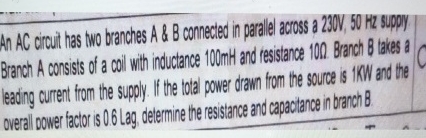 Solved and ac circuit has two branches A and B connected in | Chegg.com