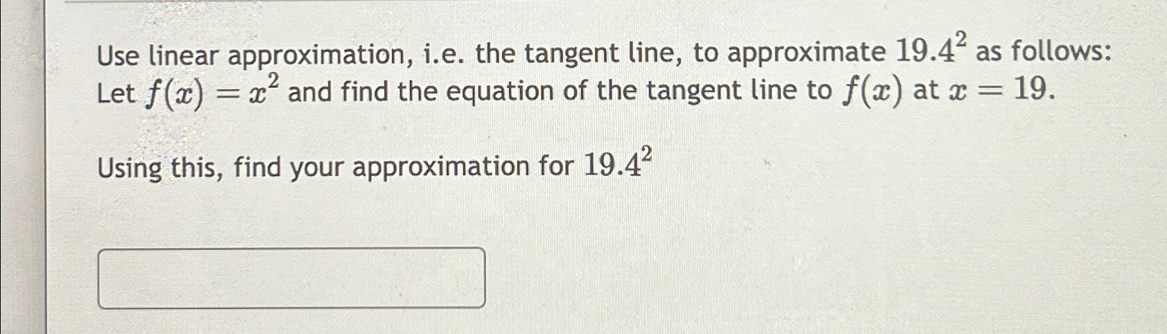 Solved Use linear approximation, i.e. ﻿the tangent line, to | Chegg.com