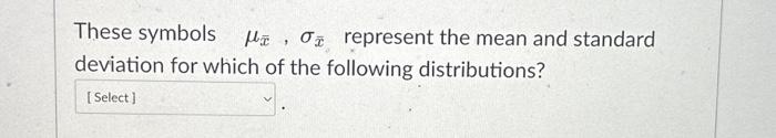 Solved These symbols μã deviation for which of the following | Chegg.com