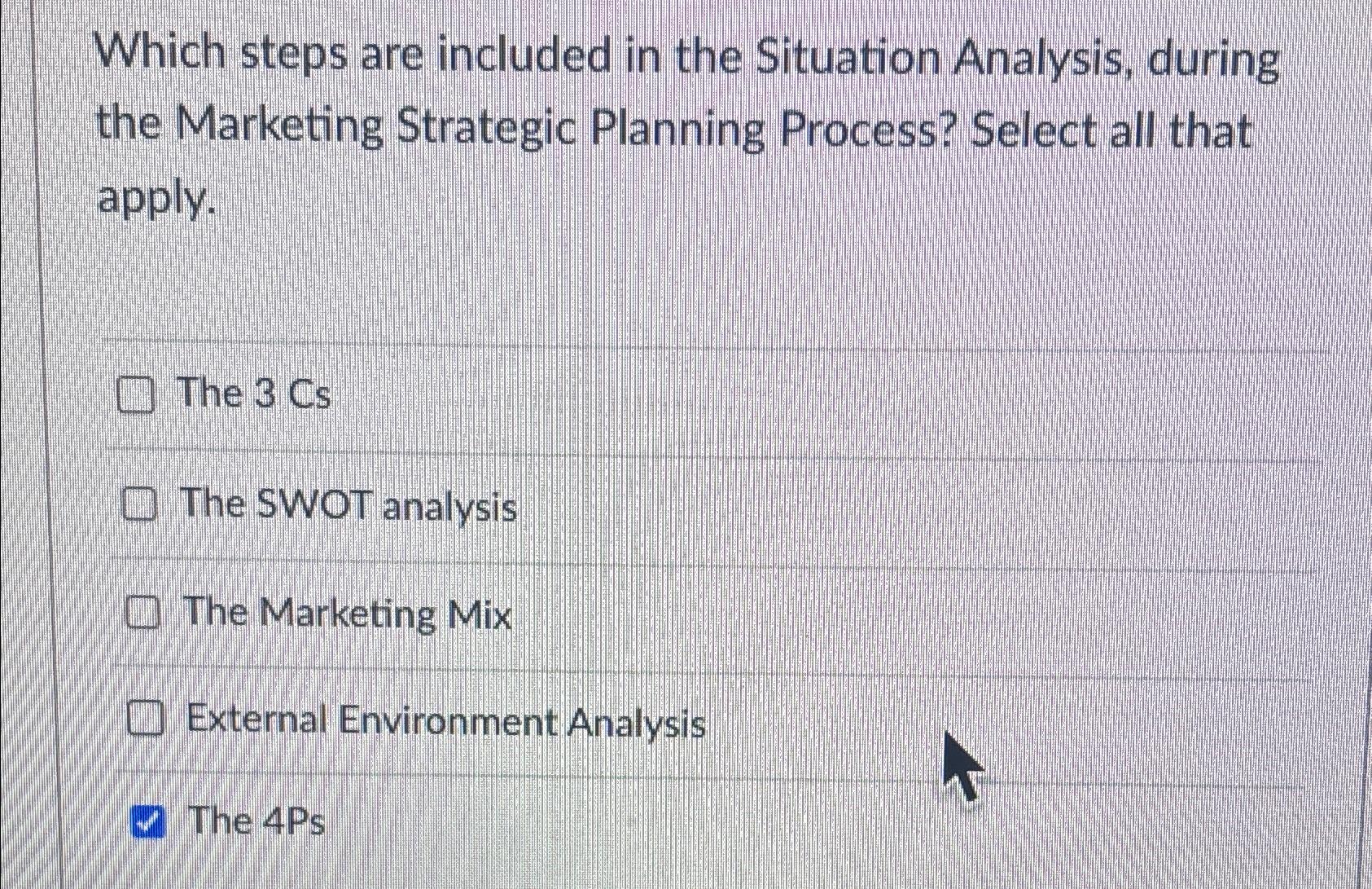 Solved Which steps are included in the Situation Analysis, | Chegg.com