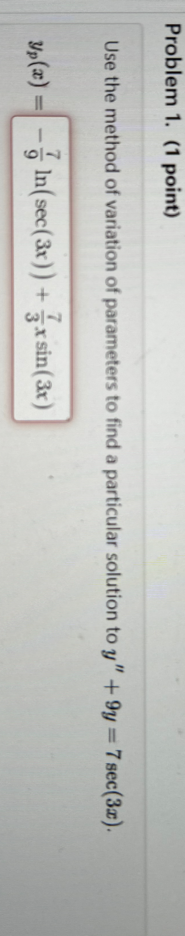 Solved Problem 1. (1 ﻿point)Use the method of variation of | Chegg.com