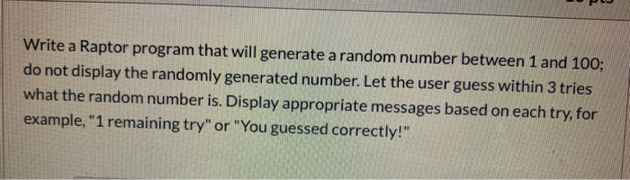 Solved Write a Raptor program that will generate a random | Chegg.com Solved Write a Raptor program that will generate a random | Chegg.com