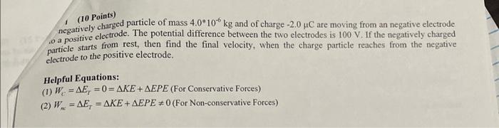 Solved (10 Points) negatively charged particle of mass | Chegg.com