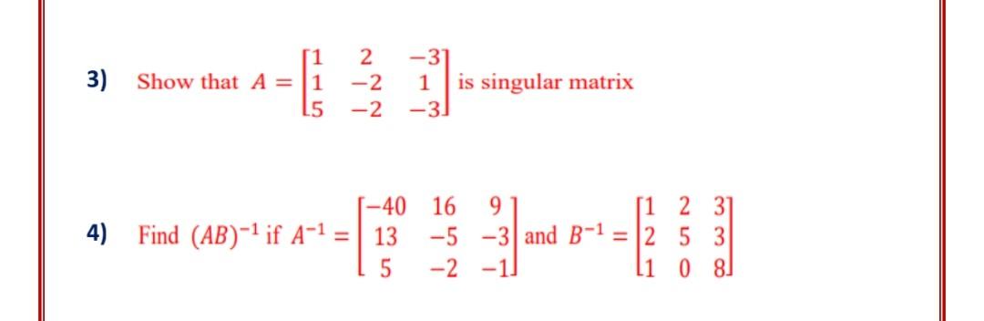 Solved A=⎣⎡1152−2−2−31−3⎦⎤ is singular matrix if | Chegg.com