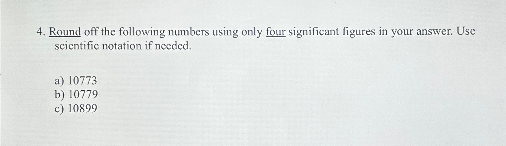 Solved Round off the following numbers using only four | Chegg.com