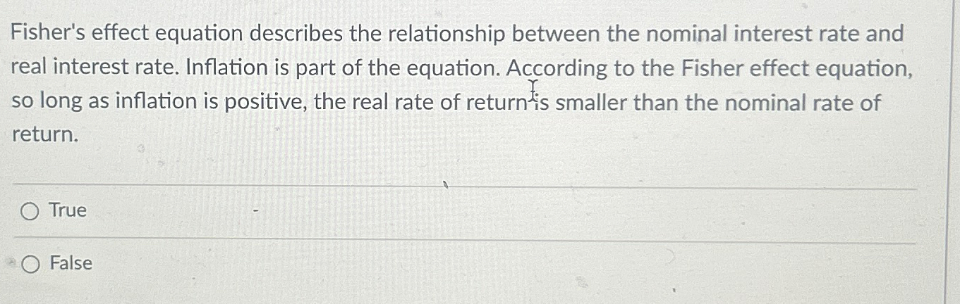 Solved Fisher's effect equation describes the relationship | Chegg.com