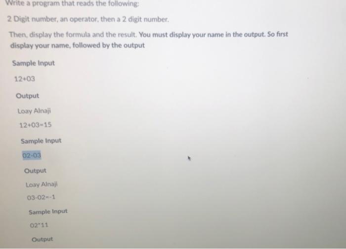 Solved 2 Digit number, an operator, then a 2 digit number. | Chegg.com