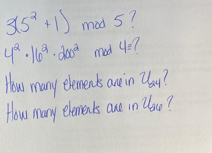 Solved 3(52+1)mod5? 42⋅162⋅21002mad4=? How many elements ane | Chegg.com