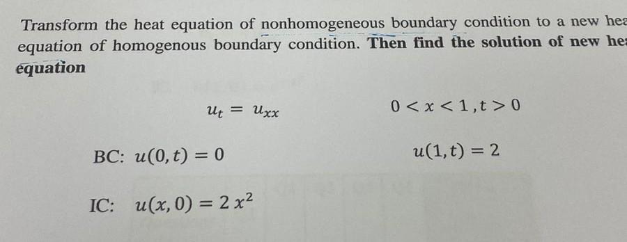 Solved Transform the heat equation of nonhomogeneous | Chegg.com