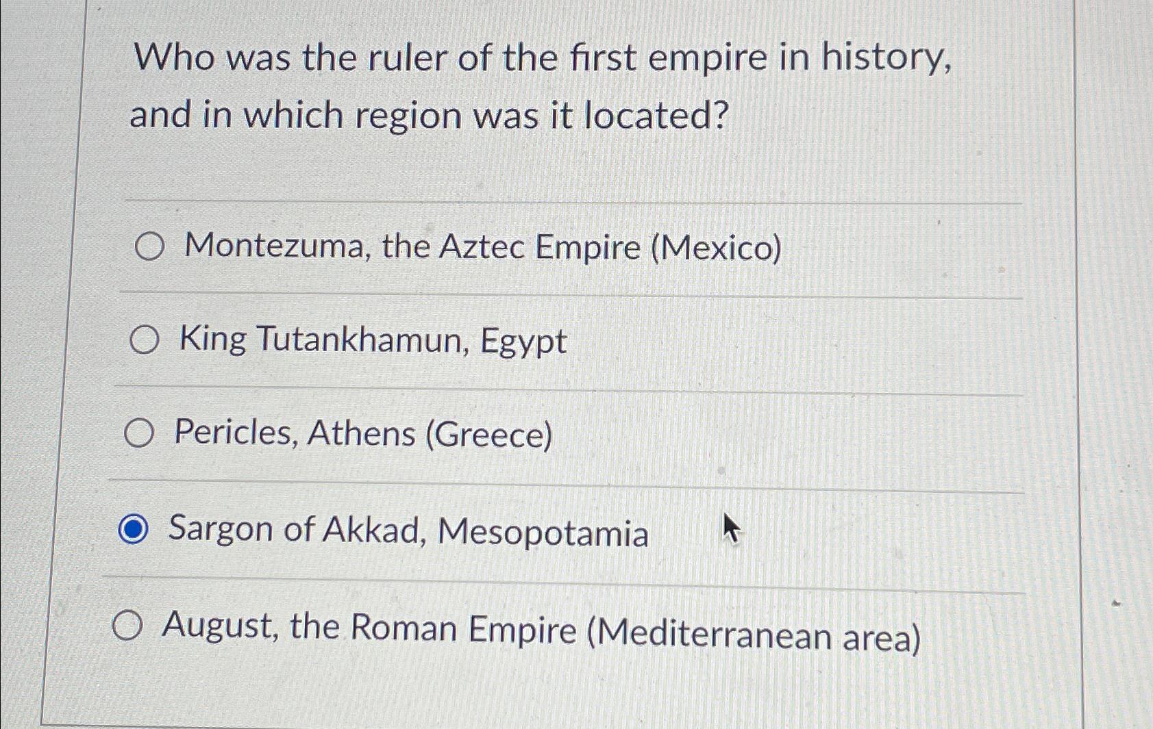 Solved Who was the ruler of the first empire in history, and | Chegg.com