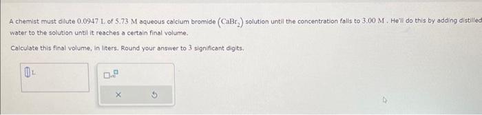 Solved A chemist must dilute 0.0947 L of 5.73M aqueous | Chegg.com