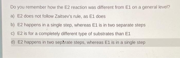 Solved Do you remember how the E2 reaction was different | Chegg.com