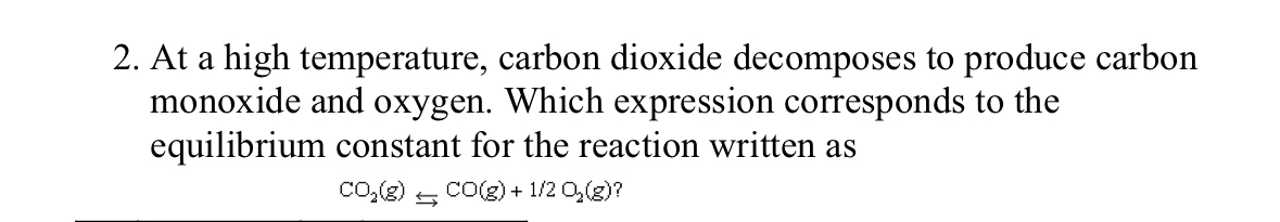 At a high temperature, carbon dioxide decomposes to | Chegg.com