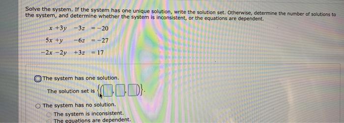Solved Solve the system. If the system has one unique | Chegg.com