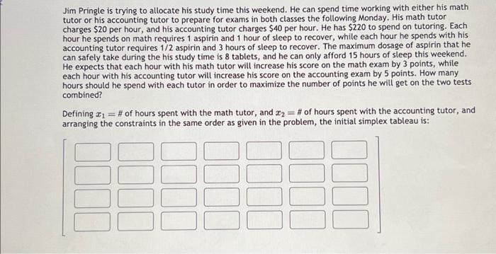 Solved Jim Pringle is trying to allocate his study time this | Chegg.com