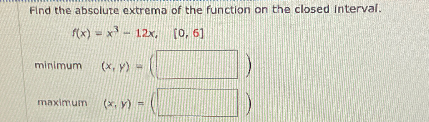 Solved Find the absolute extrema of the function on the | Chegg.com