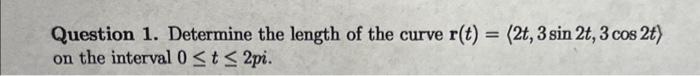 Solved Question 1. Determine the length of the curve | Chegg.com