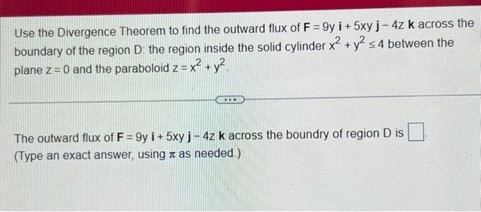 Solved Use the Divergence Theorem to find the outward flux | Chegg.com