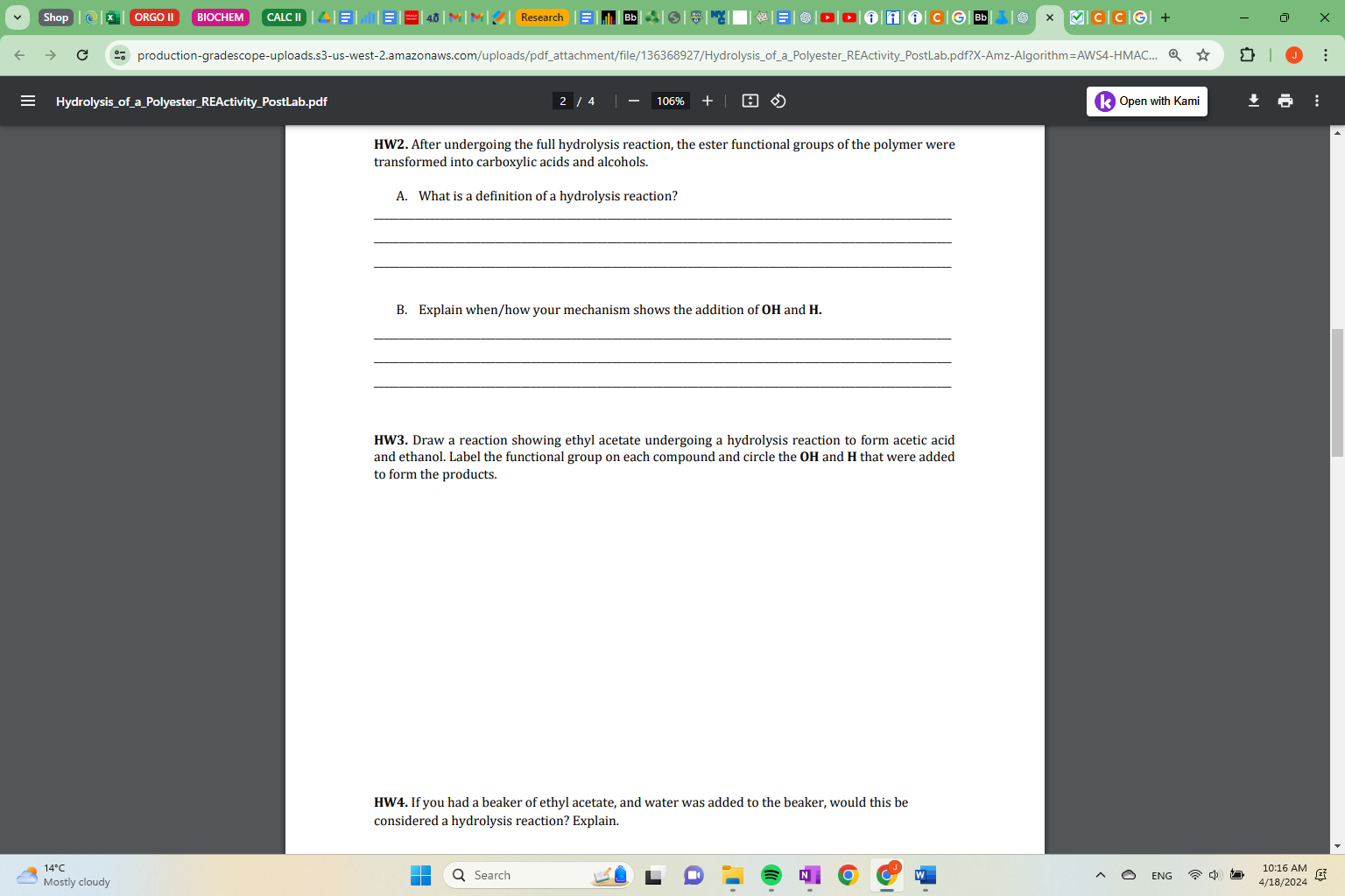 Solved HW2. ﻿After undergoing the full hydrolysis reaction, | Chegg.com